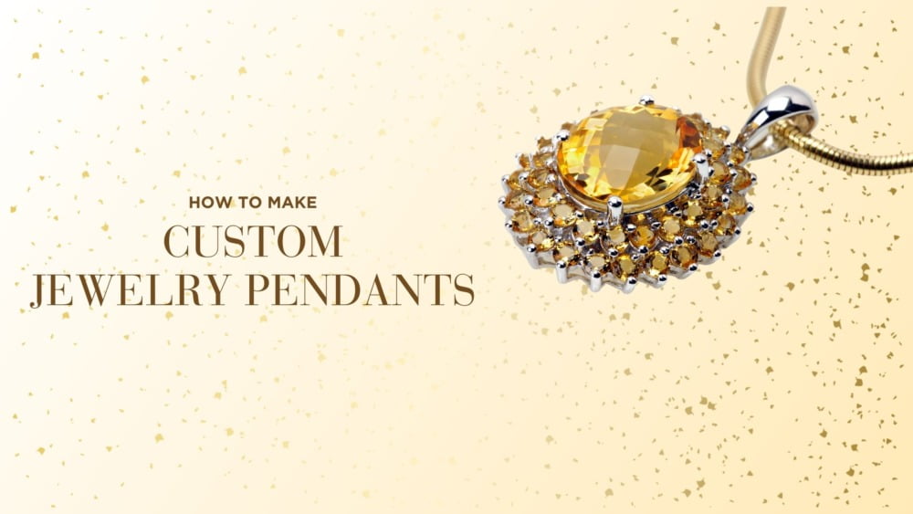 How to Make Custom Jewelry Pendants: Your Personalized Accessory Awaits